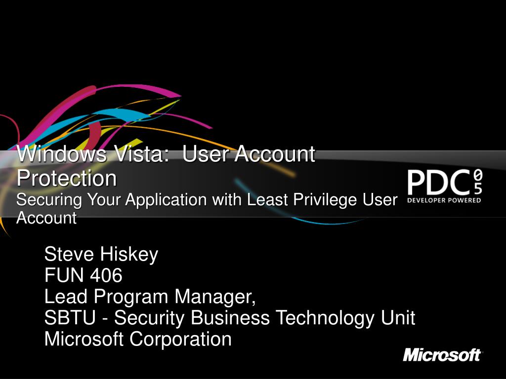 PPT - Windows Vista: User Account Protection Securing Your Application ...