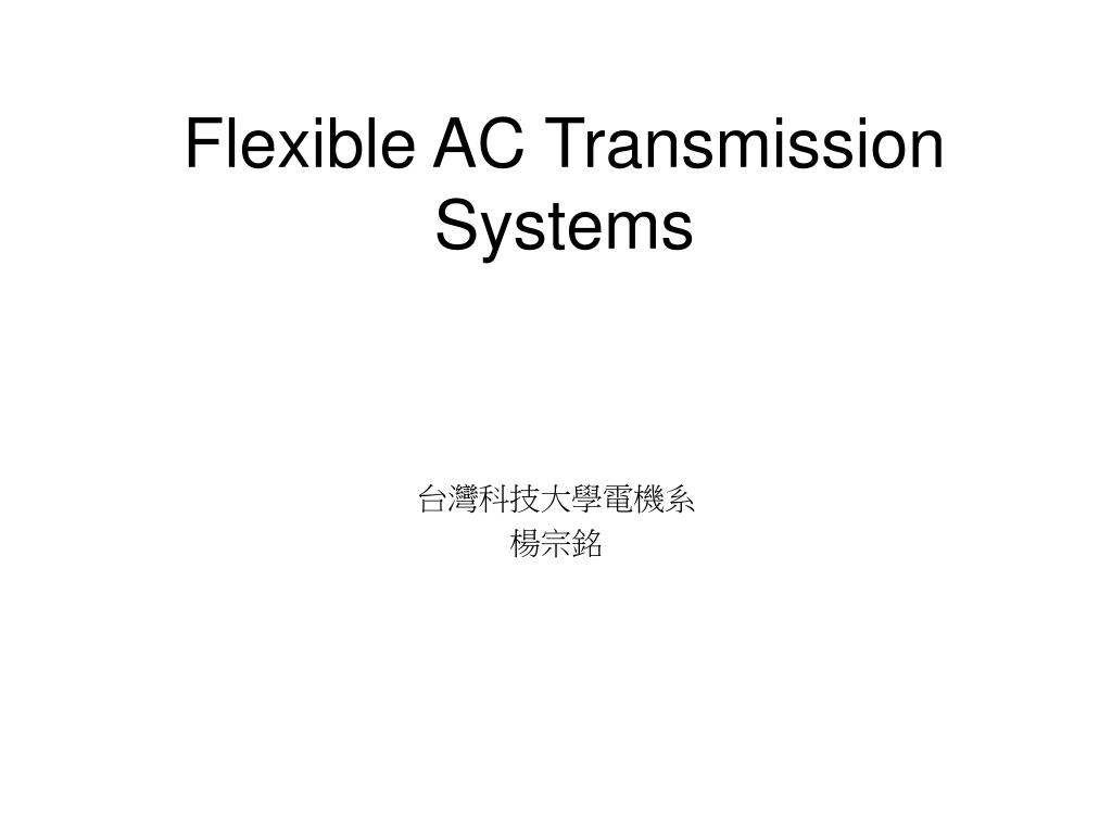 PPT - Flexible AC Transmission Systems PowerPoint Presentation, free ...