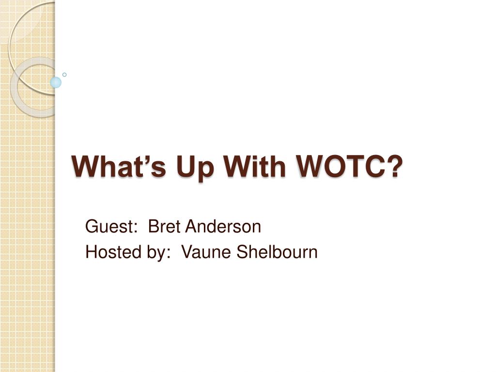 PPT - What’s Up With WOTC ? PowerPoint Presentation, free download - ID ...