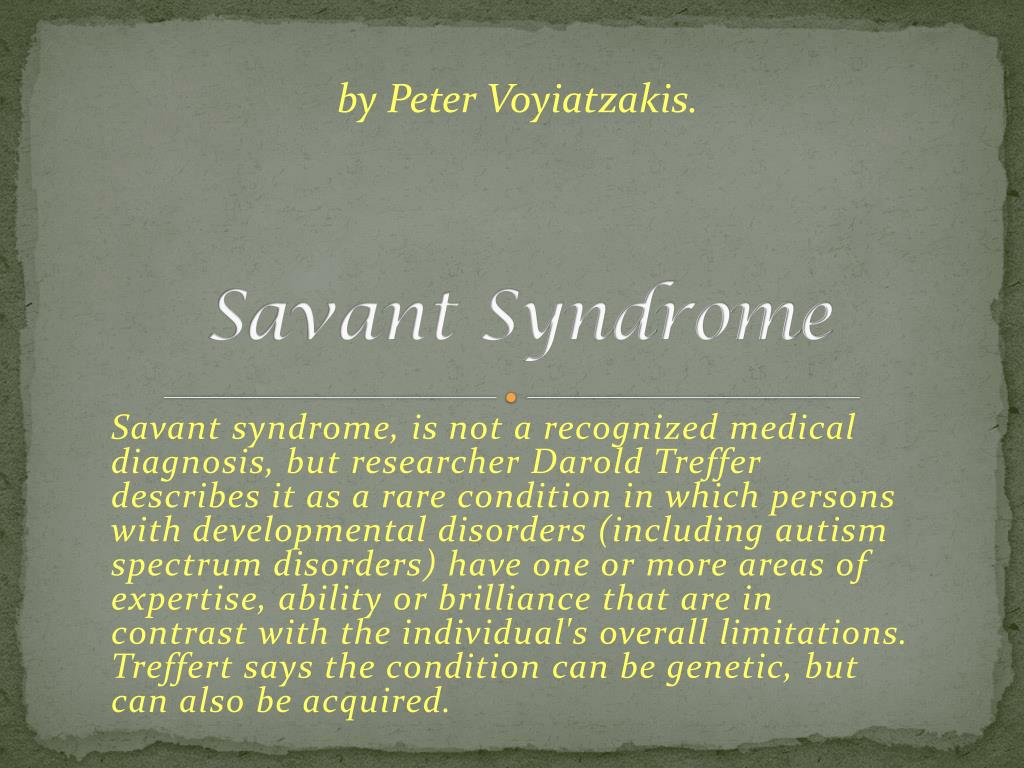 PPT - Savant Syndrome PowerPoint Presentation, free download - ID:560878