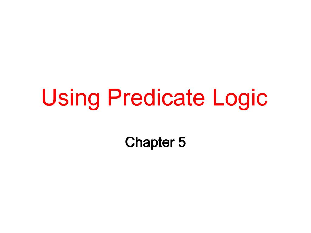 PPT - Using Predicate Logic PowerPoint Presentation, free download - ID ...