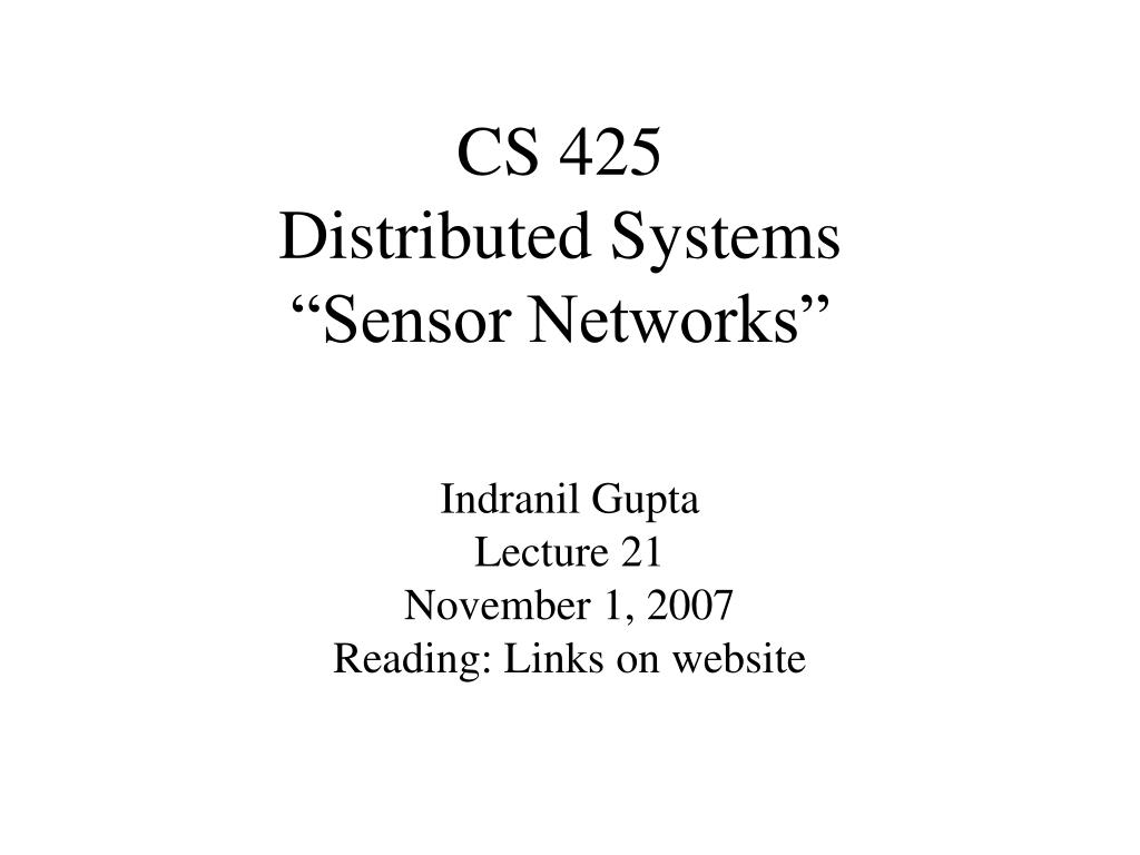 PPT - CS 425 Distributed Systems “Sensor Networks” PowerPoint Presentation - ID:562209