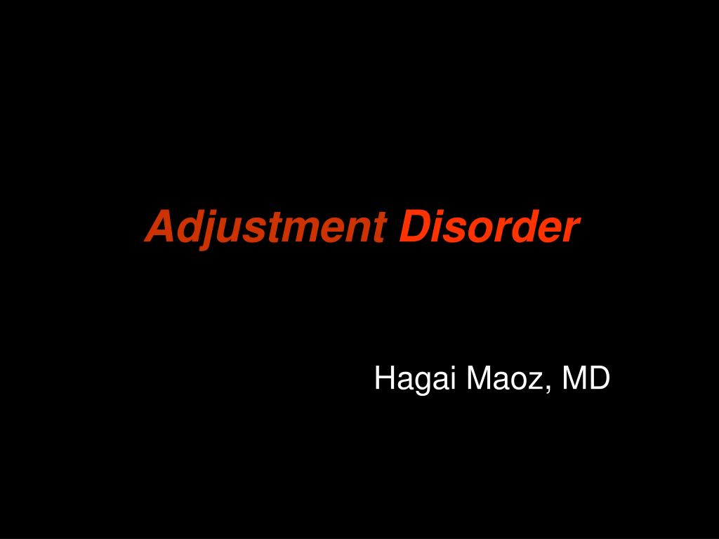PPT - Adjustment Disorder PowerPoint Presentation, free download - ID ...