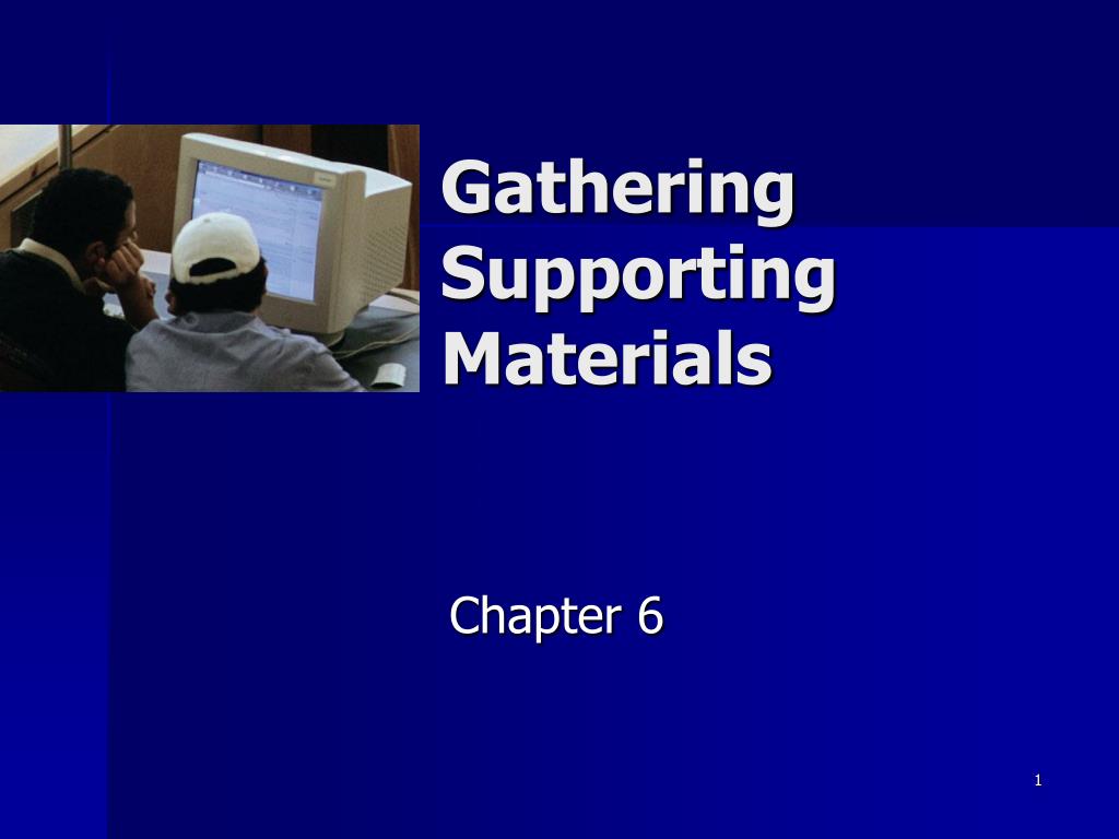 PPT - Gathering Supporting Materials PowerPoint Presentation, free ...
