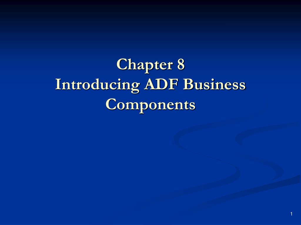 PPT - Chapter 8 Introducing ADF Business Components PowerPoint ...
