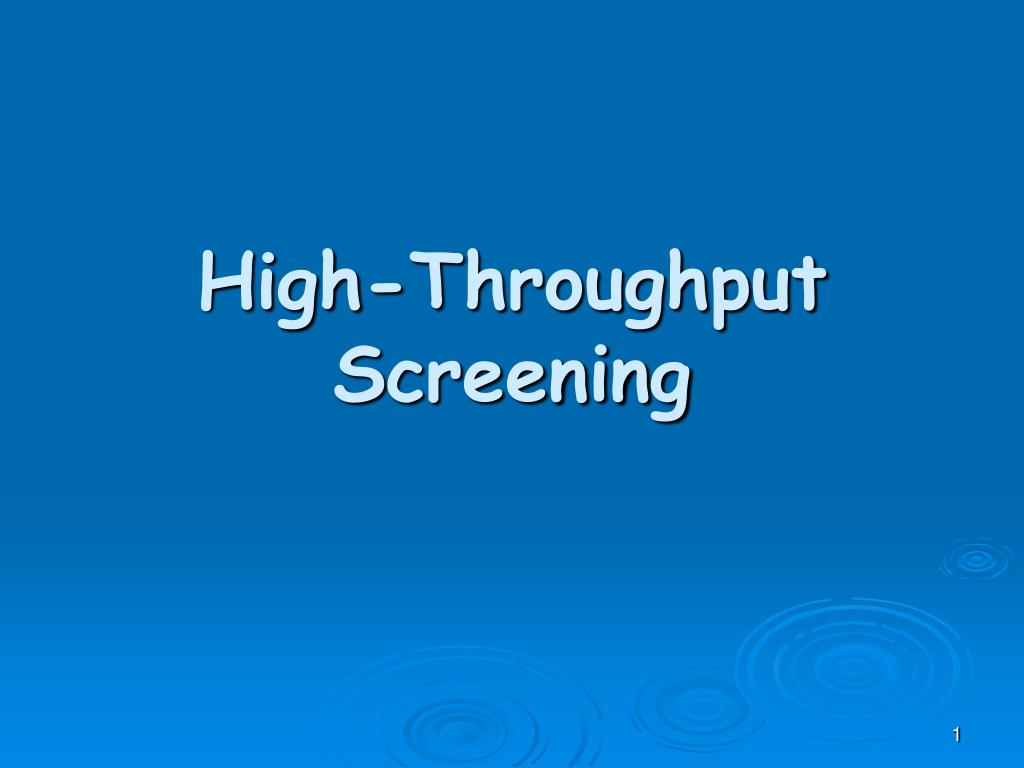PPT - High-Throughput Screening PowerPoint Presentation, free download - ID:563810