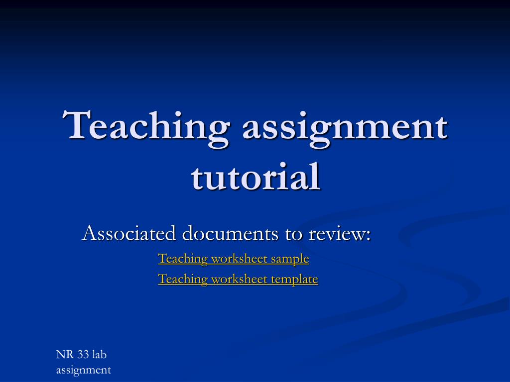 PPT - Teaching assignment tutorial PowerPoint Presentation, free ...