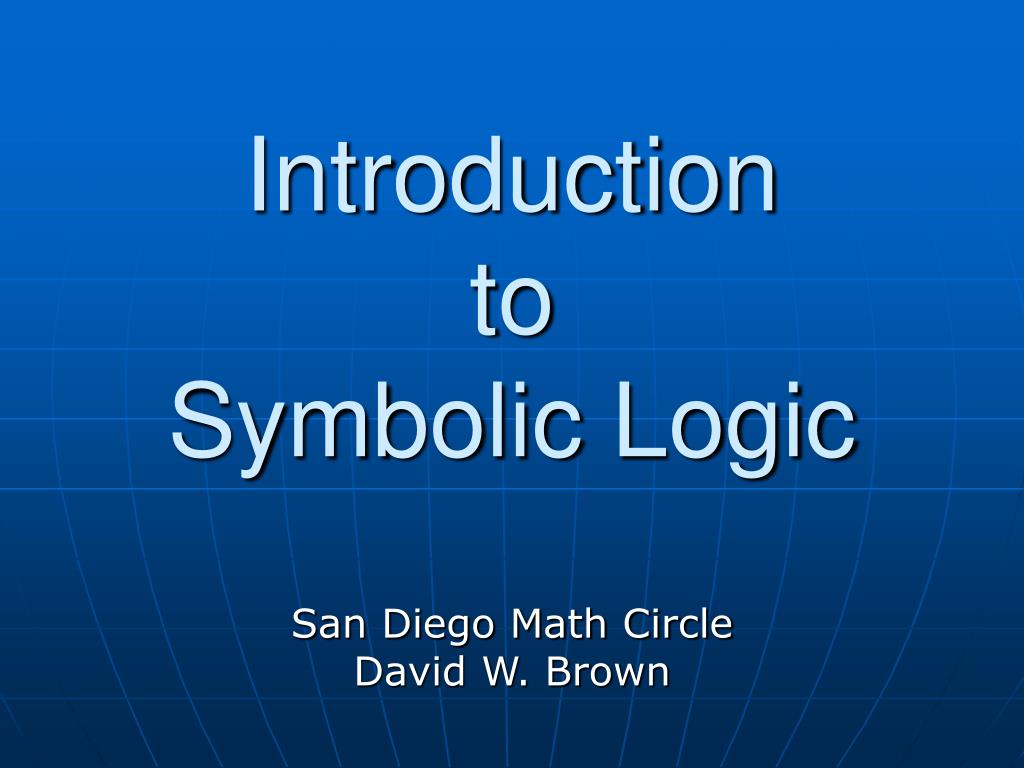 PPT - Introduction to Symbolic Logic PowerPoint Presentation, free ...