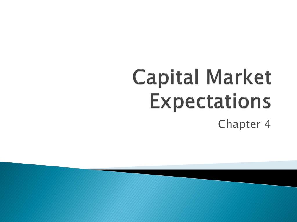 PPT - Capital Market Expectations PowerPoint Presentation, free ...