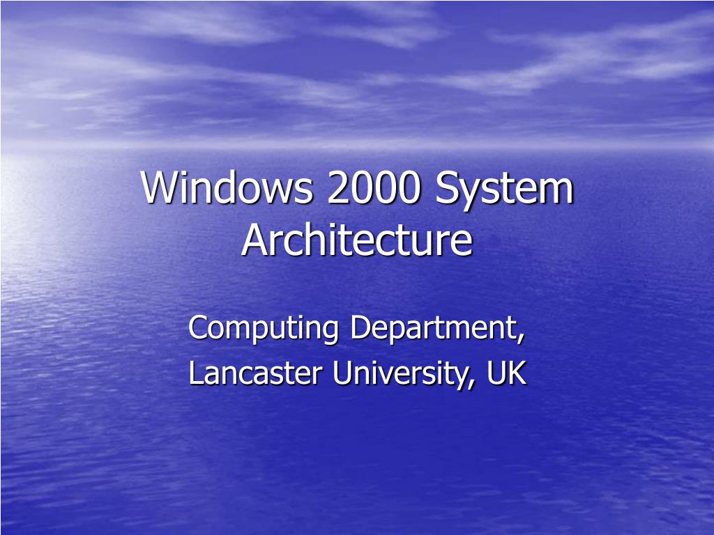 PPT - Windows 2000 System Architecture PowerPoint Presentation, free ...