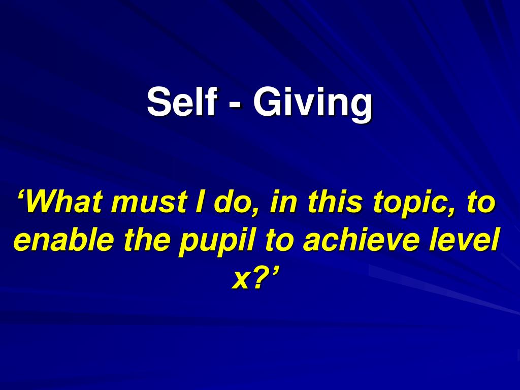 PPT - Self - Giving PowerPoint Presentation, free download - ID:567779