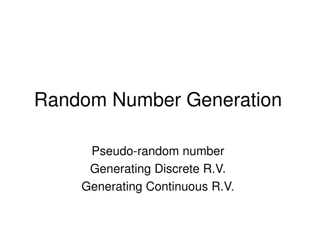 PPT - Random Number Generation PowerPoint Presentation, free download ...