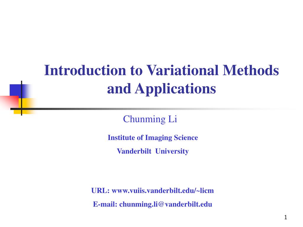 PPT - Introduction to Variational Methods and Applications PowerPoint ...