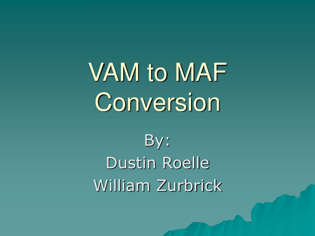 PPT - VAM to MAF Conversion PowerPoint Presentation, free download - ID ...