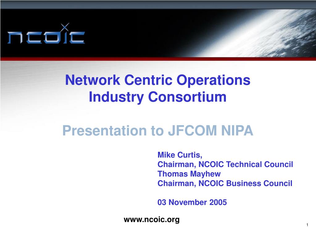PPT - Network Centric Operations Industry Consortium Presentation to JFCOM NIPA PowerPoint ...