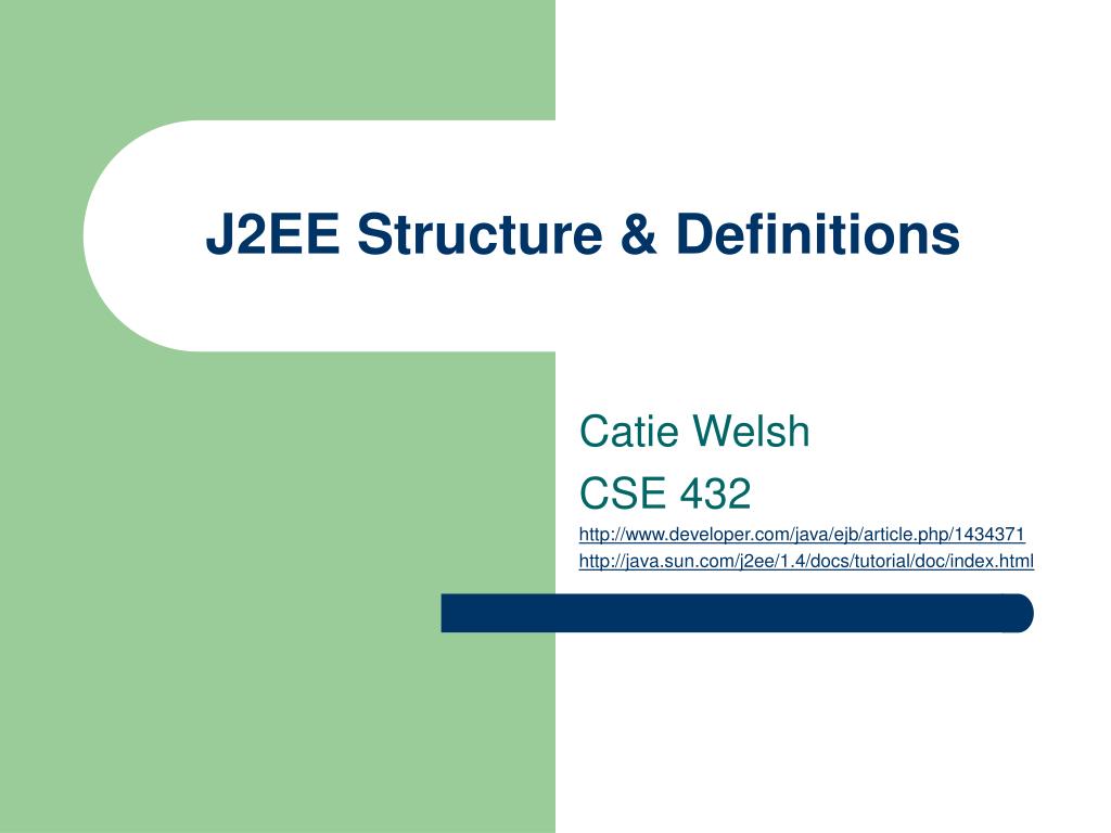 PPT - J2EE Structure & Definitions PowerPoint Presentation, free ...