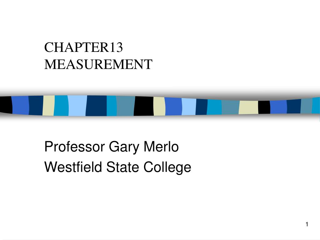 PPT - CHAPTER13 MEASUREMENT PowerPoint Presentation, free download - ID:575745