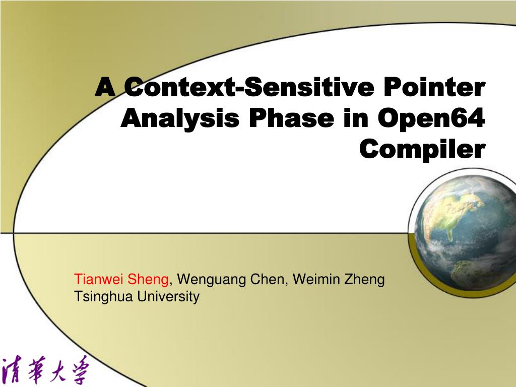 PPT - A Context-Sensitive Pointer Analysis Phase in Open64 Compiler PowerPoint Presentation - ID ...