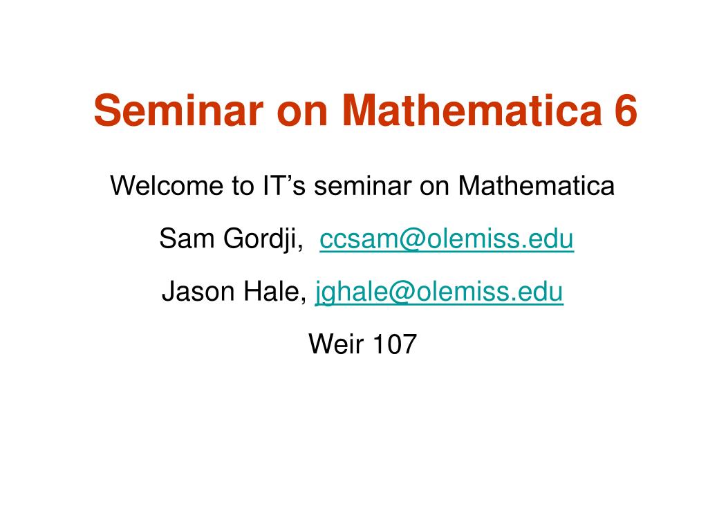 PPT - Seminar on Mathematica 6 PowerPoint Presentation, free download ...