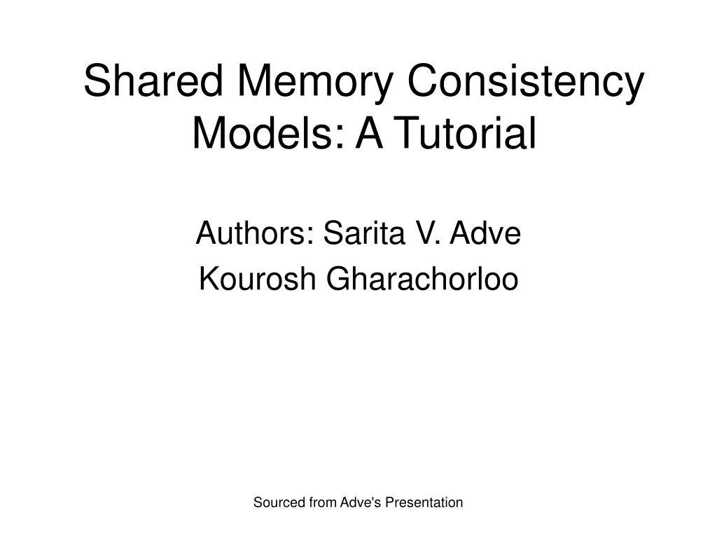 PPT - Shared Memory Consistency Models: A Tutorial PowerPoint ...