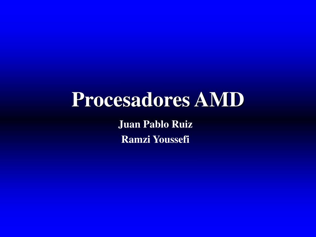 PPT - Procesadores AMD PowerPoint Presentation, free download - ID:579192