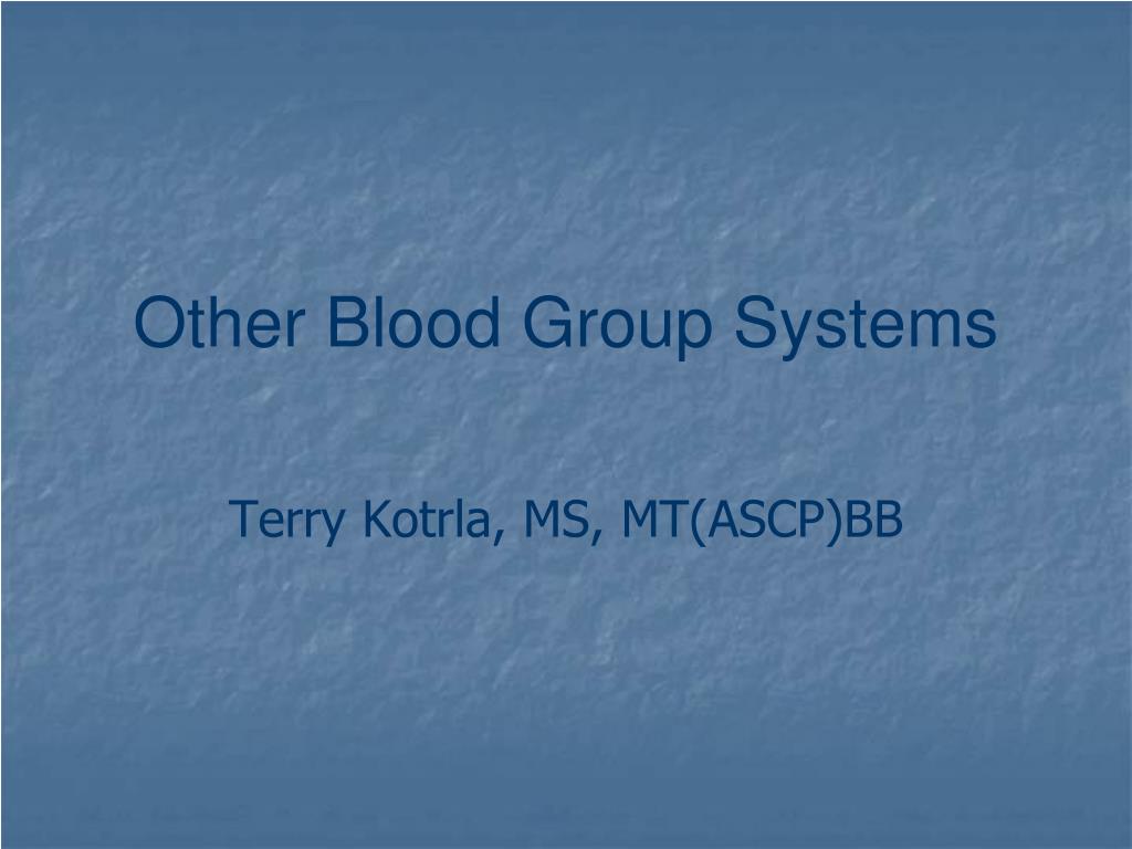 PPT - Other Blood Group Systems PowerPoint Presentation, free download ...