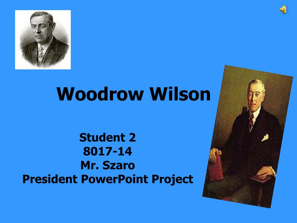 PPT - Woodrow Wilson PowerPoint Presentation, free download - ID:579919