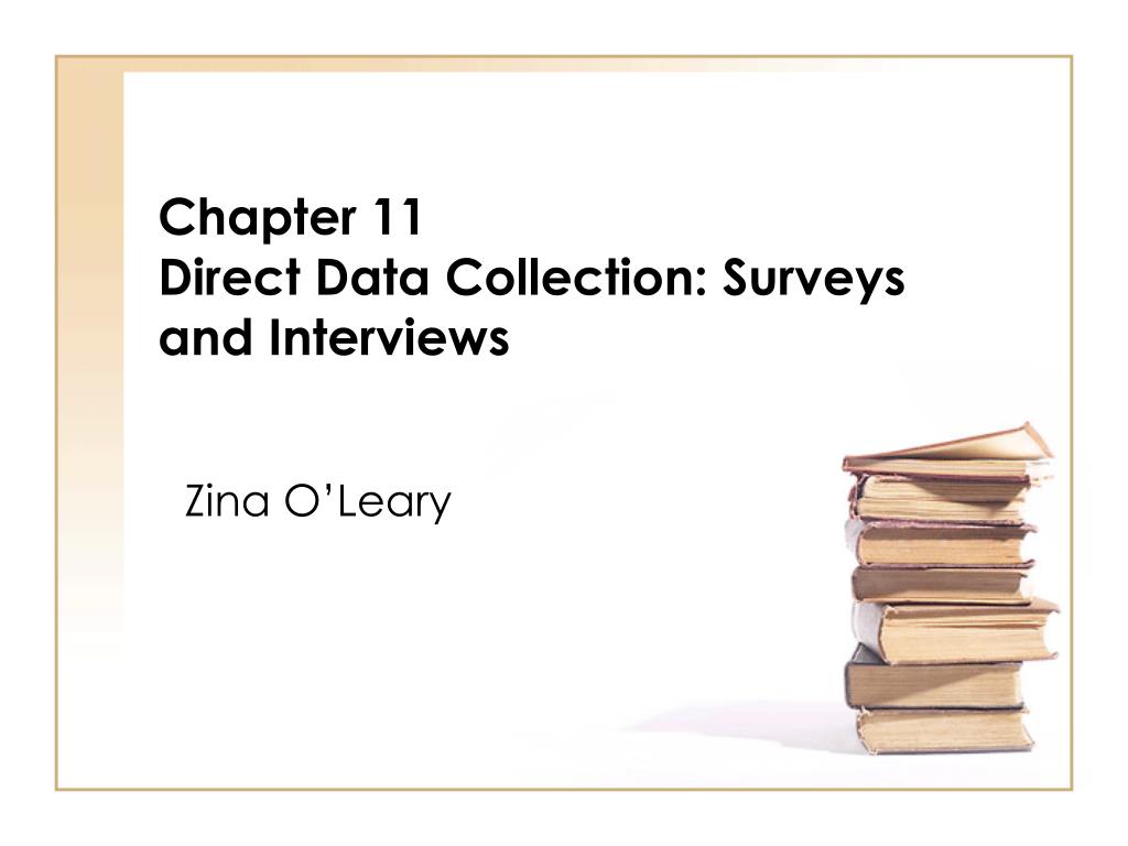PPT - Chapter 11 Direct Data Collection: Surveys and Interviews ...
