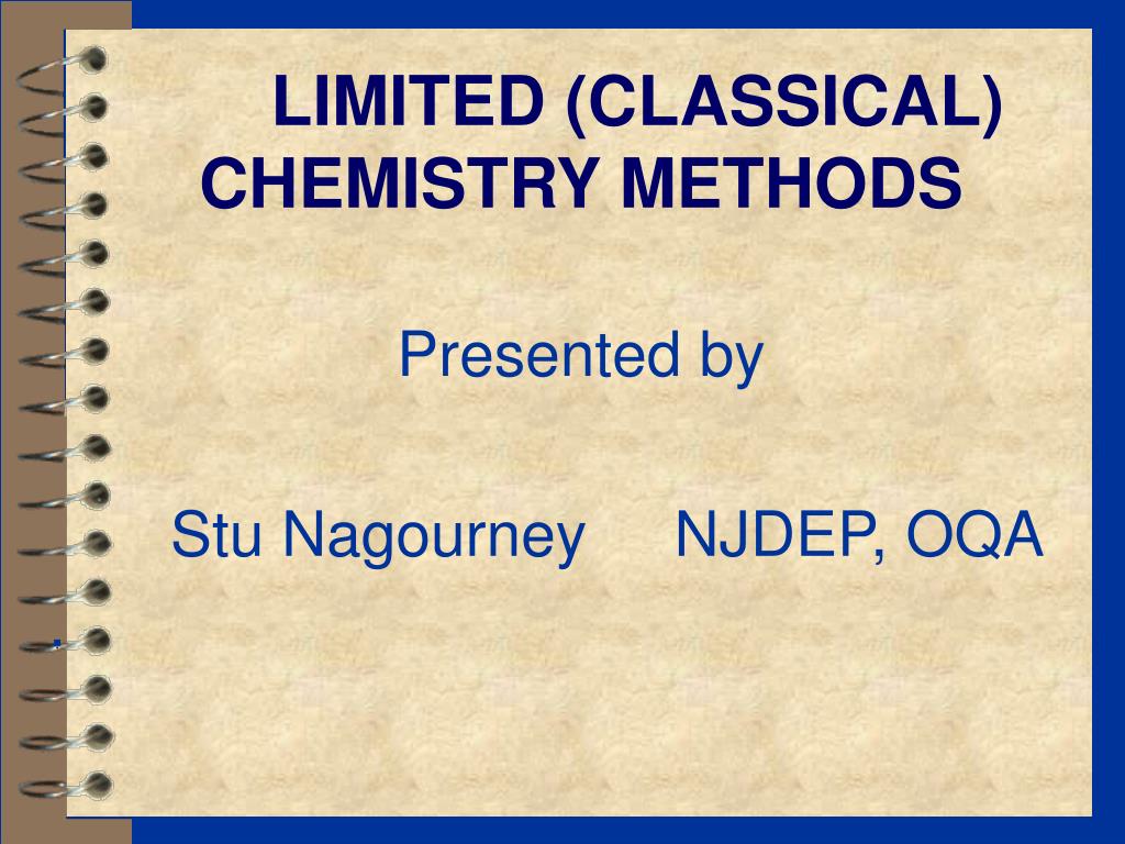 PPT - LIMITED (CLASSICAL) CHEMISTRY METHODS PowerPoint Presentation ...