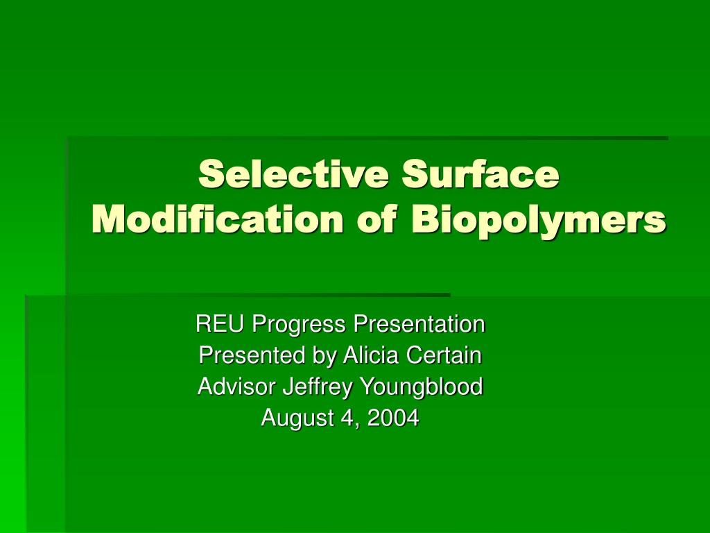PPT - Selective Surface Modification of Biopolymers PowerPoint ...