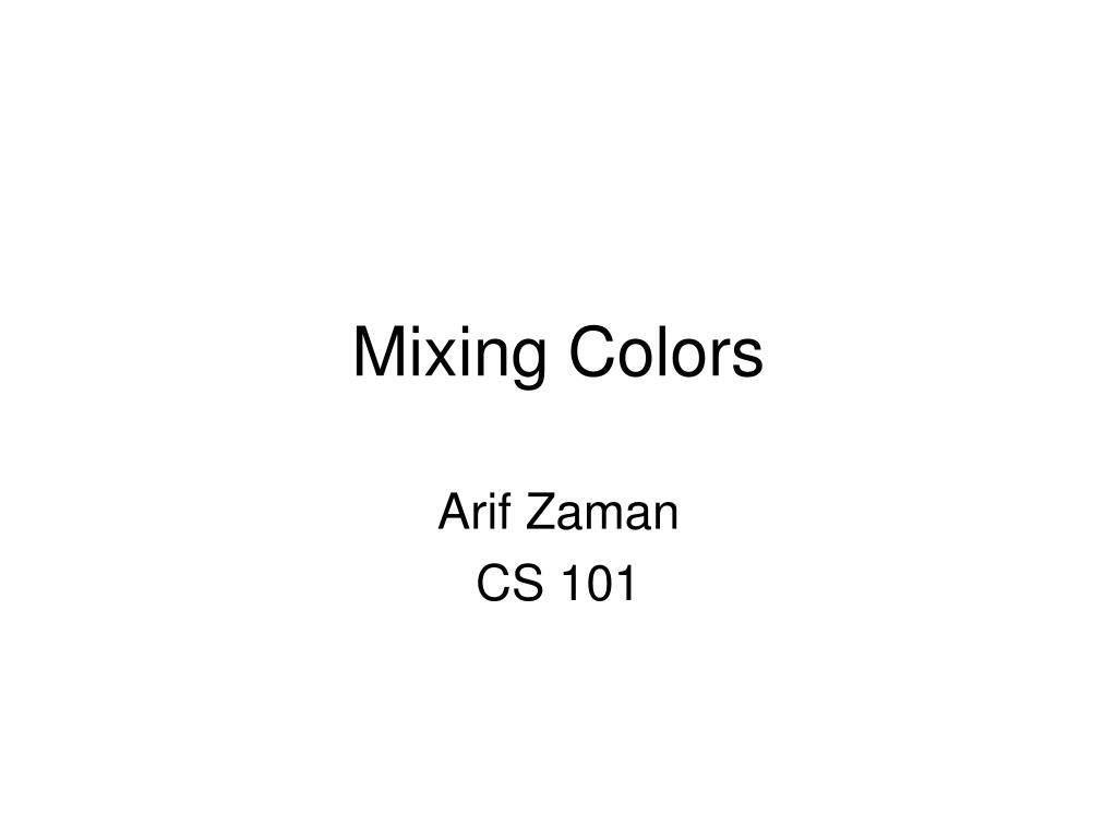 PPT - Mixing Colors PowerPoint Presentation, free download - ID:58474