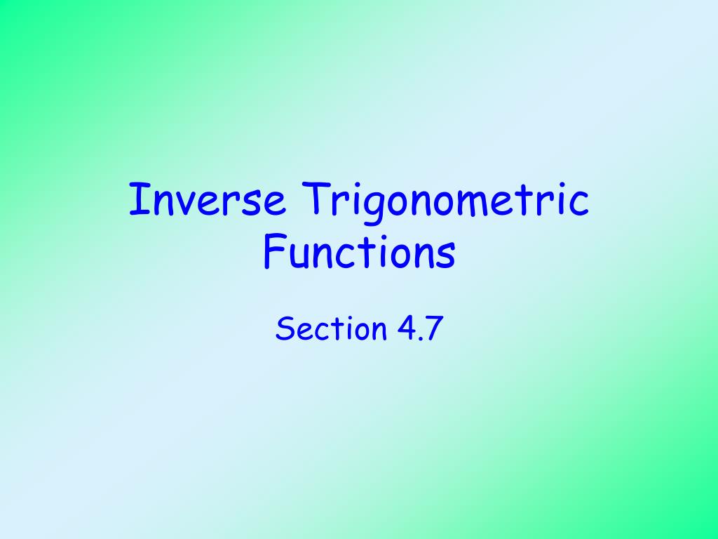 PPT - Inverse Trigonometric Functions PowerPoint Presentation, free ...