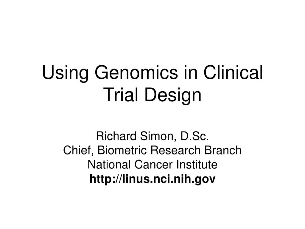 PPT - Using Genomics in Clinical Trial Design PowerPoint Presentation ...