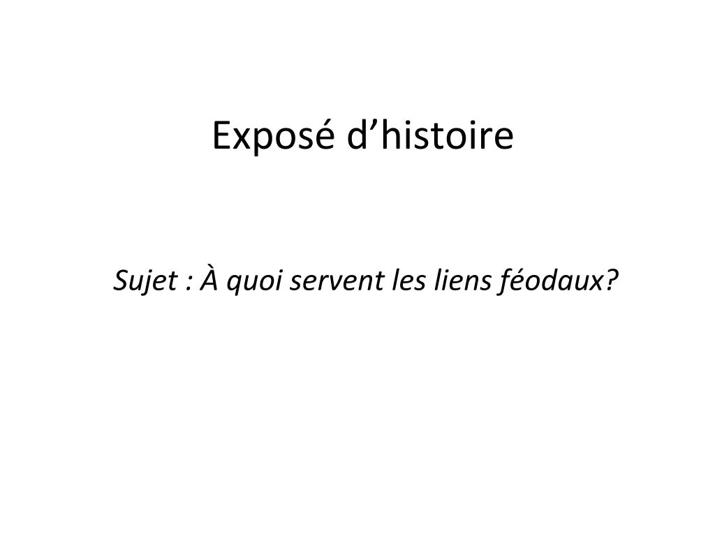 PPT - Exposé d’histoire PowerPoint Presentation, free download - ID:585892