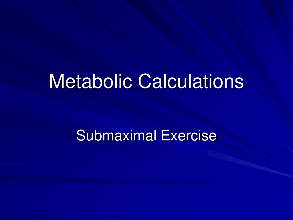 PPT - Metabolic Calculations PowerPoint Presentation, free download ...