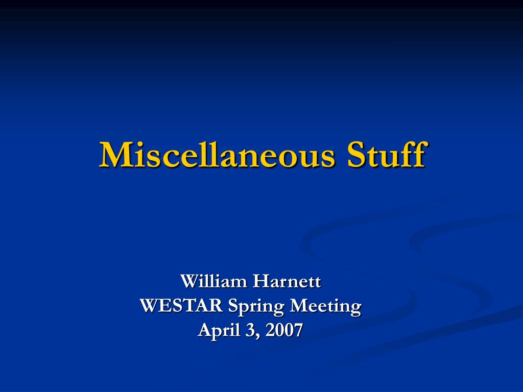 PPT - Miscellaneous Stuff PowerPoint Presentation, free download - ID ...