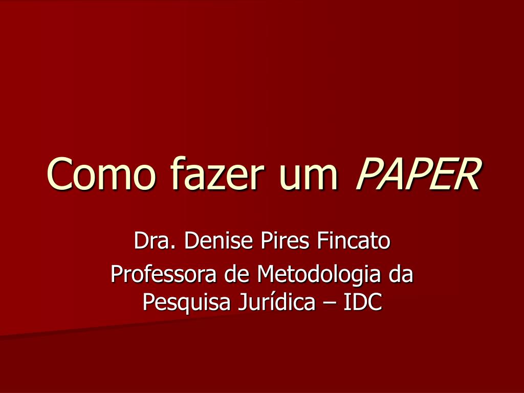 PPT - Como fazer um PAPER PowerPoint Presentation, free download - ID ...