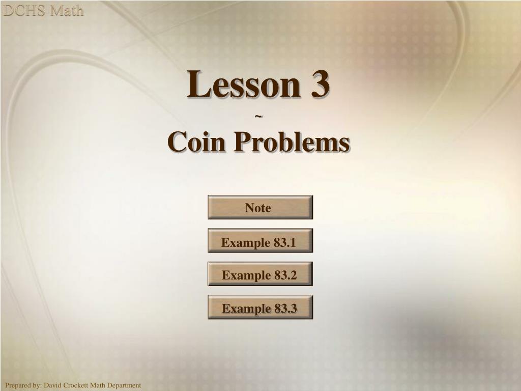PPT - Lesson 3 ~ Coin Problems PowerPoint Presentation, free download ...