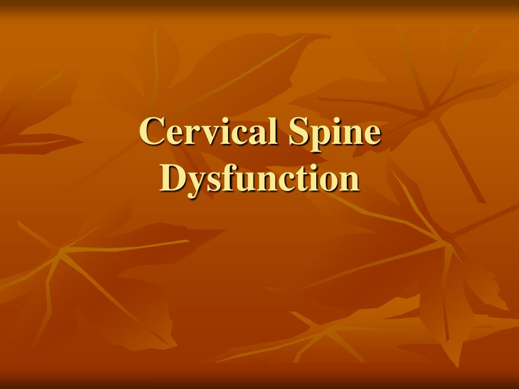 PPT - Cervical Spine Dysfunction PowerPoint Presentation, free download ...