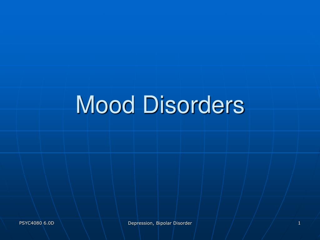 PPT - Mood Disorders PowerPoint Presentation, free download - ID:592193
