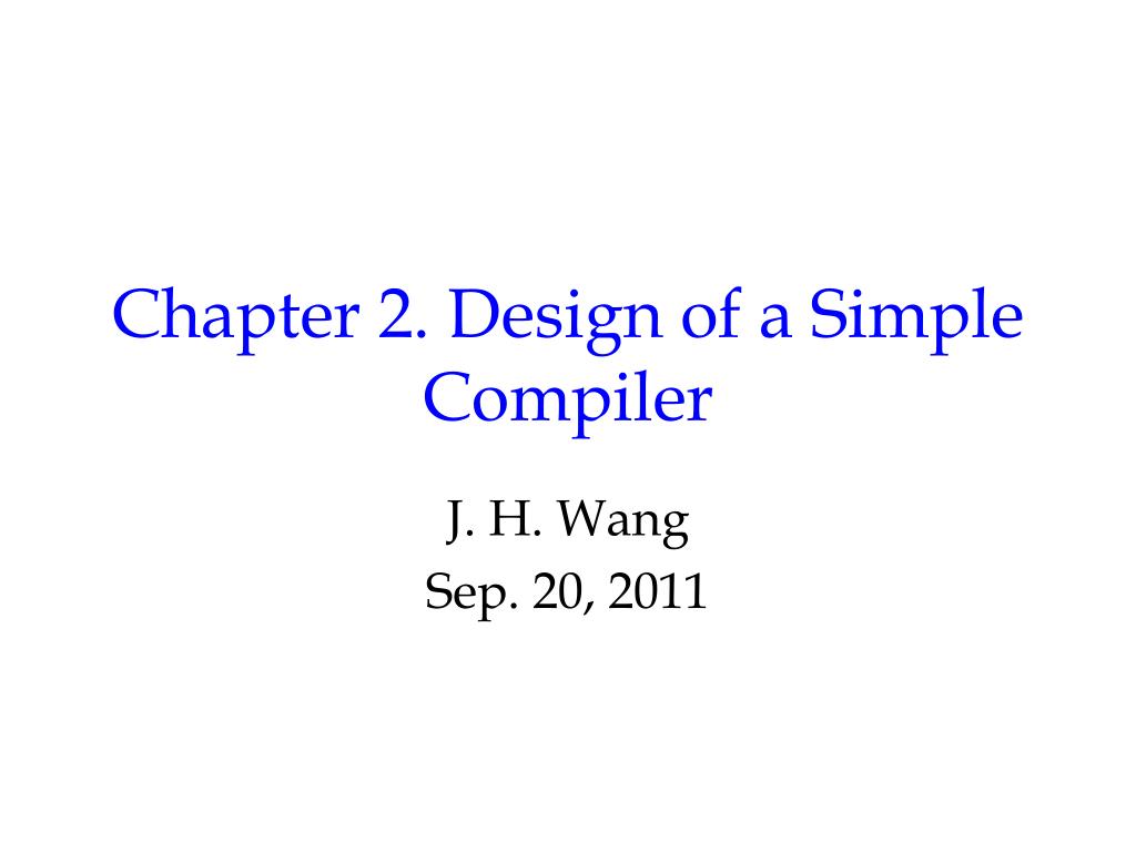 PPT - Chapter 2. Design of a Simple Compiler PowerPoint Presentation ...