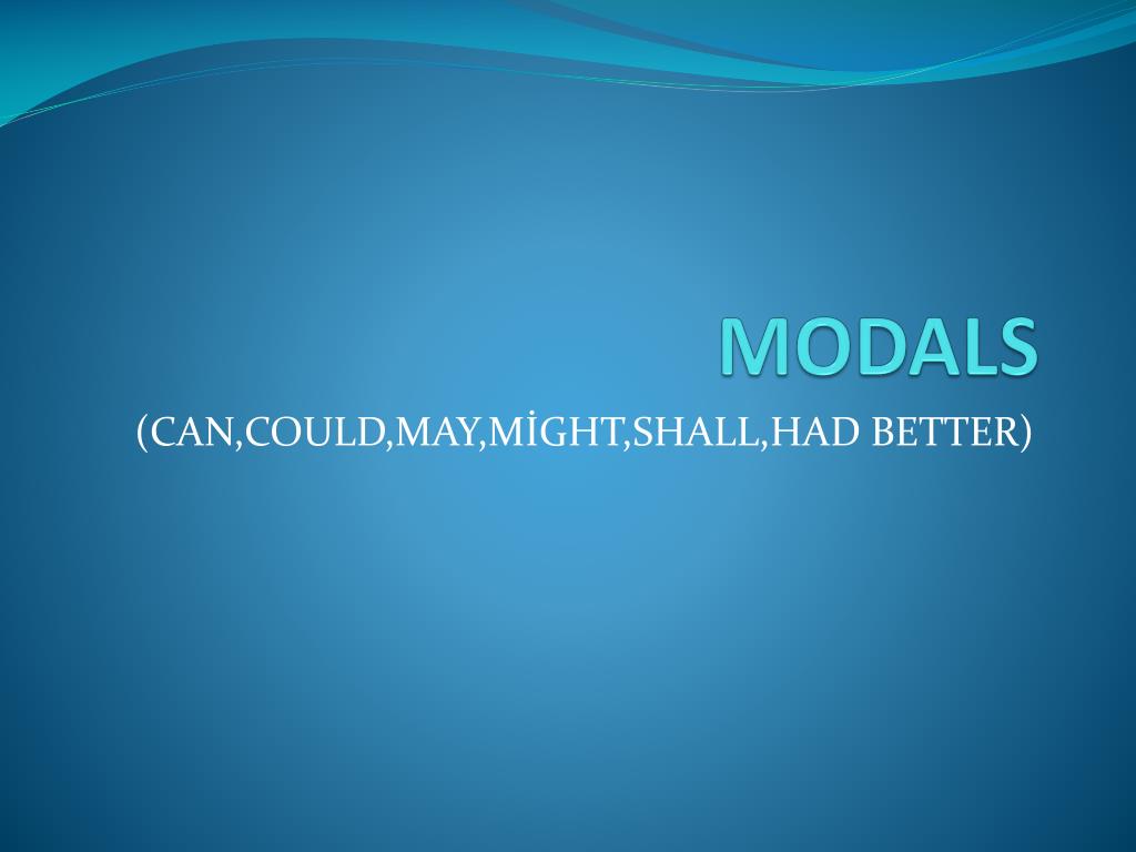 PPT - MODALS PowerPoint Presentation, free download - ID:592714