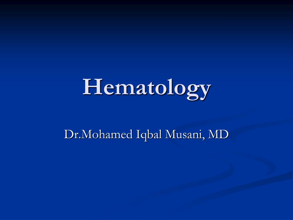 PPT - Hematology PowerPoint Presentation, free download - ID:592995