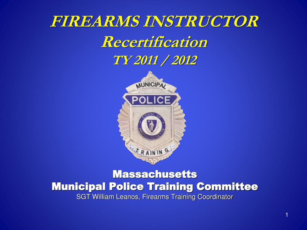 PPT - FIREARMS INSTRUCTOR Recertification TY 2011 / 2012 PowerPoint ...