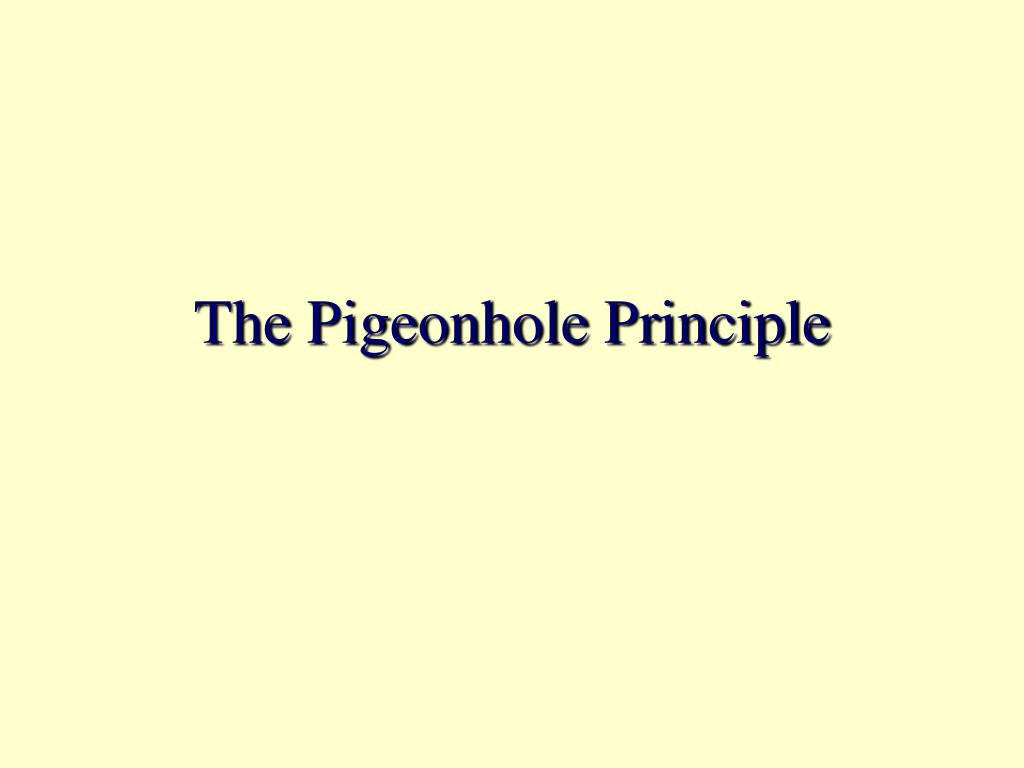 PPT - The Pigeonhole Principle PowerPoint Presentation, free download ...