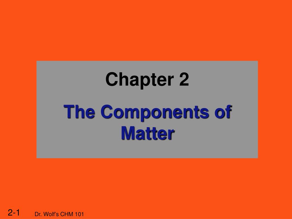 PPT - Chapter 2 The Components of Matter PowerPoint Presentation, free ...