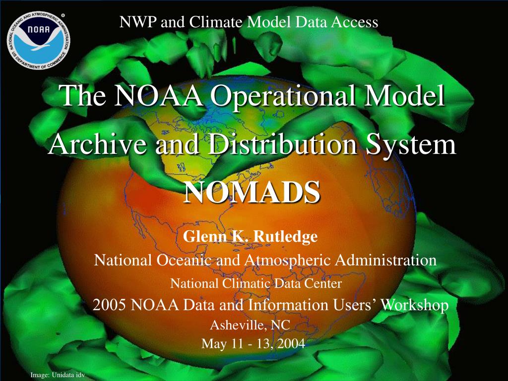 PPT - The NOAA Operational Model Archive and Distribution System NOMADS ...