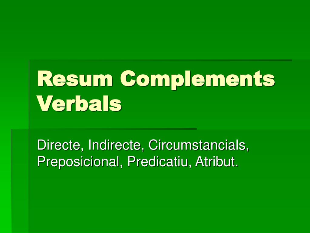 PPT - Resum Complements Verbals PowerPoint Presentation, free download ...
