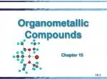 PPT - Electron Counting on Organometallic compounds PowerPoint ...
