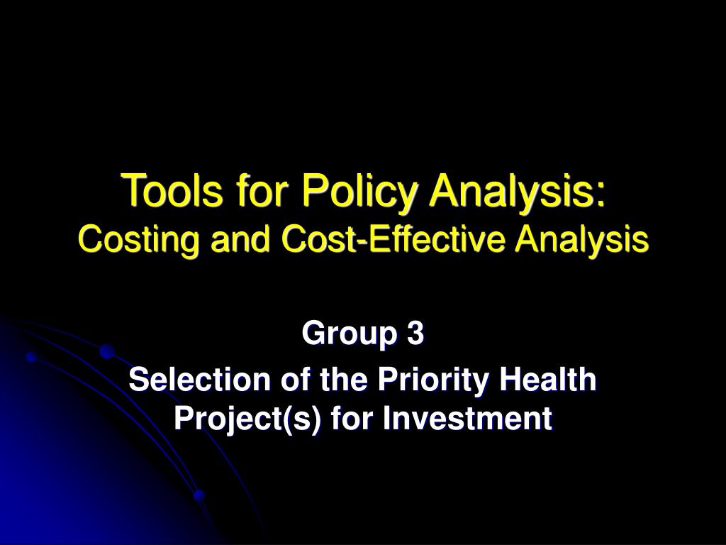 PPT - Tools for Policy Analysis: Costing and Cost-Effective Analysis ...
